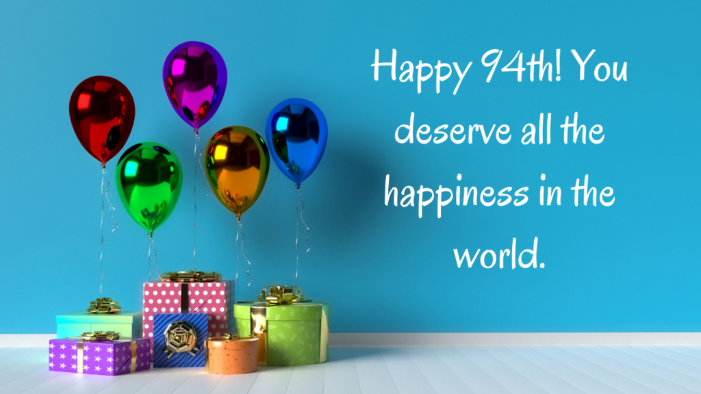 94th Birthday Wishes: Birthday Wishes for 94 Years Old [350+] - Wishes Mine