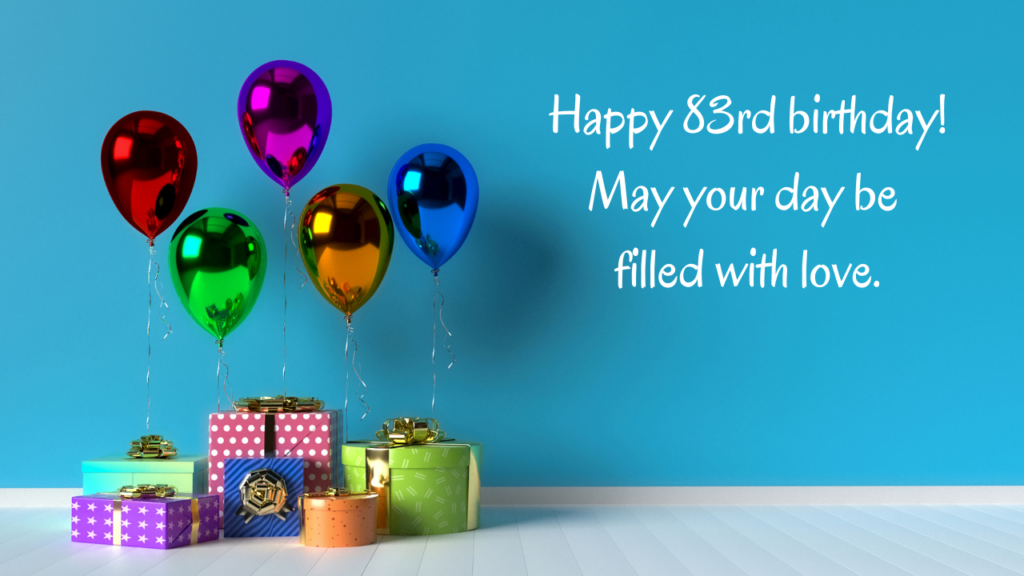 83rd Birthday Wishes: Birthday Wishes for 83 Years Old [350+] - Wishes Mine
