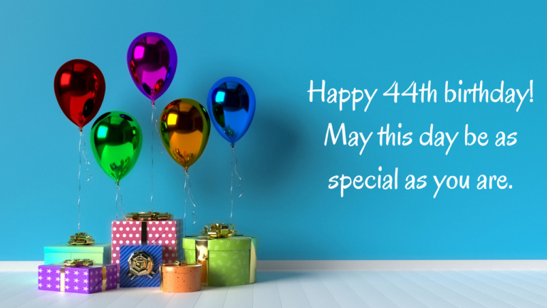 44th Birthday Wishes: Birthday Wishes for 44 year old [350+]