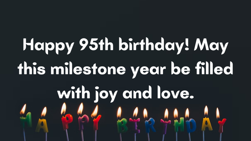 95th Birthday Wishes: Birthday Wishes for 95 Years Old [350+] - Wishes Mine