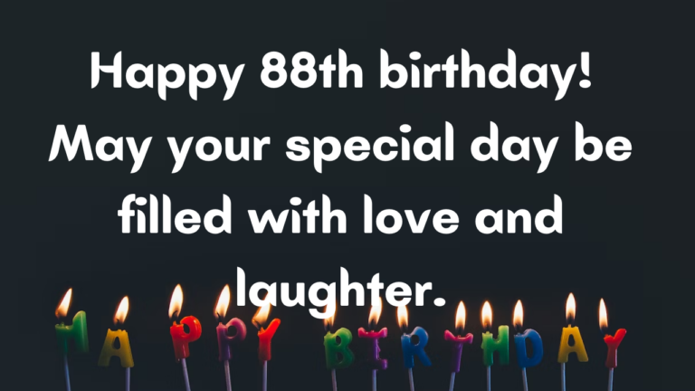88th Birthday Wishes: Birthday Wishes for 88 Years Old [350+] - Wishes Mine