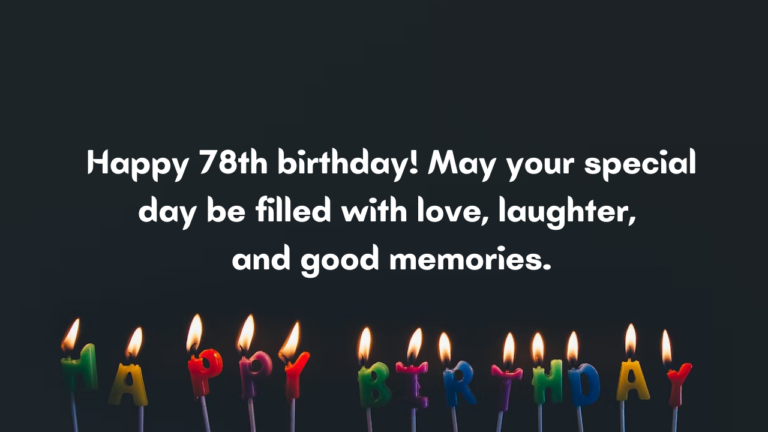 78th Birthday Wishes: Birthday Wishes for 78 Years Old [350+] - Wishes Mine
