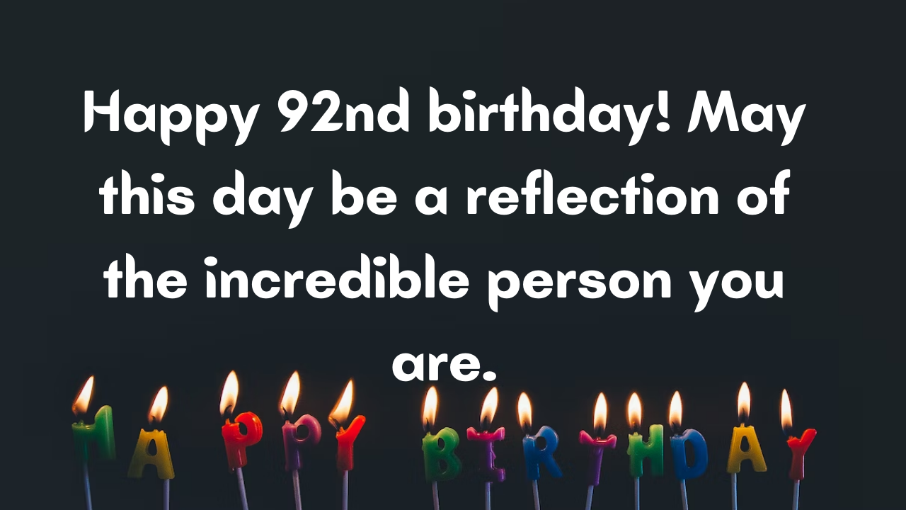 92nd Birthday Wishes: Birthday Wishes for a 92 Years Old [350 ...