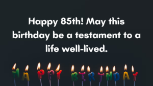 85th Birthday Wishes: Birthday Wishes for 85 Years Old [350+] - Wishes Mine