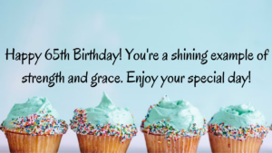 65th Birthday Wishes: Birthday Wishes for 65 Years Old [350+] - Wishes Mine