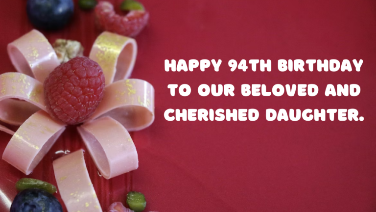 94th Birthday Wishes: Birthday Wishes for 94 Years Old [350+] - Wishes Mine