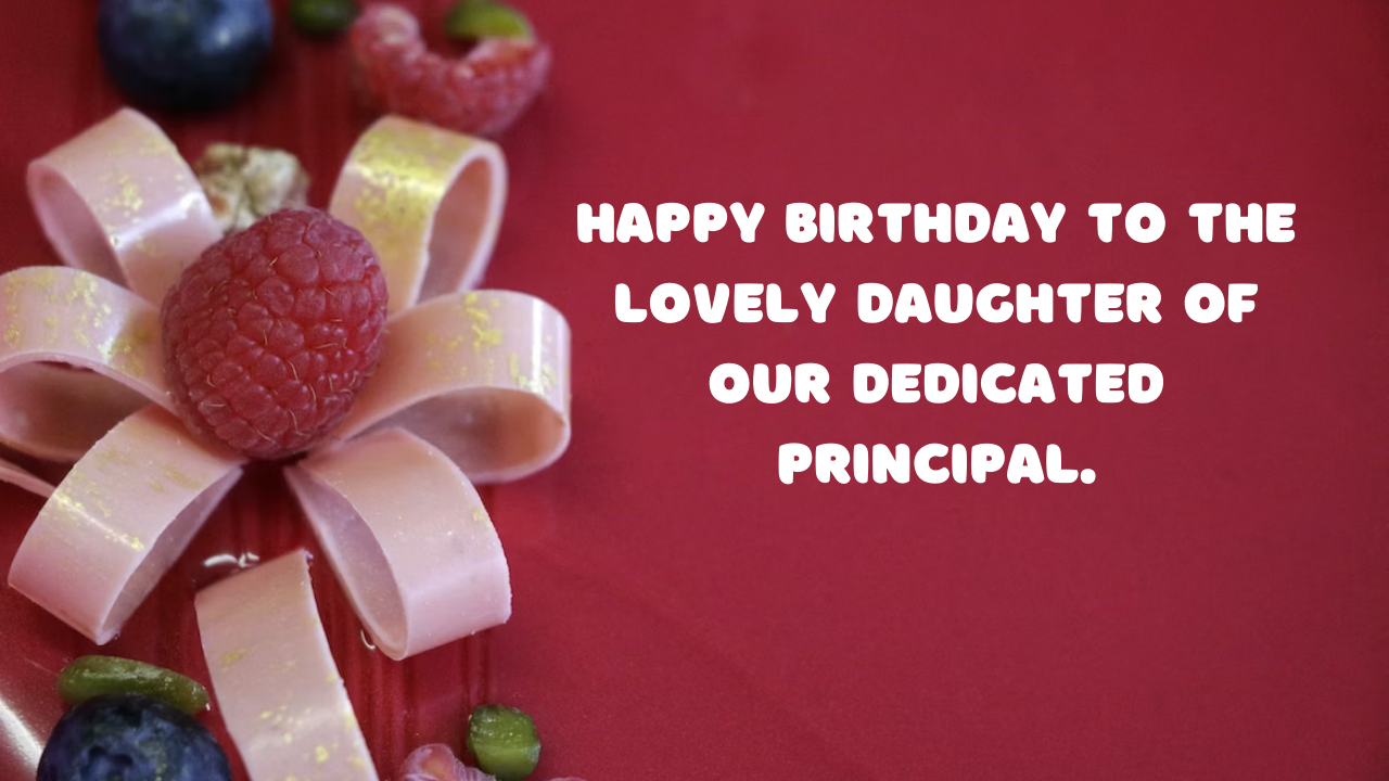350+ Happy Birthday Wishes for Principal | WishesMine