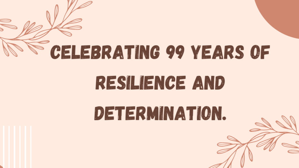 99th Birthday Wishes: Birthday Wishes for 99 Years Old [350+] - Wishes Mine