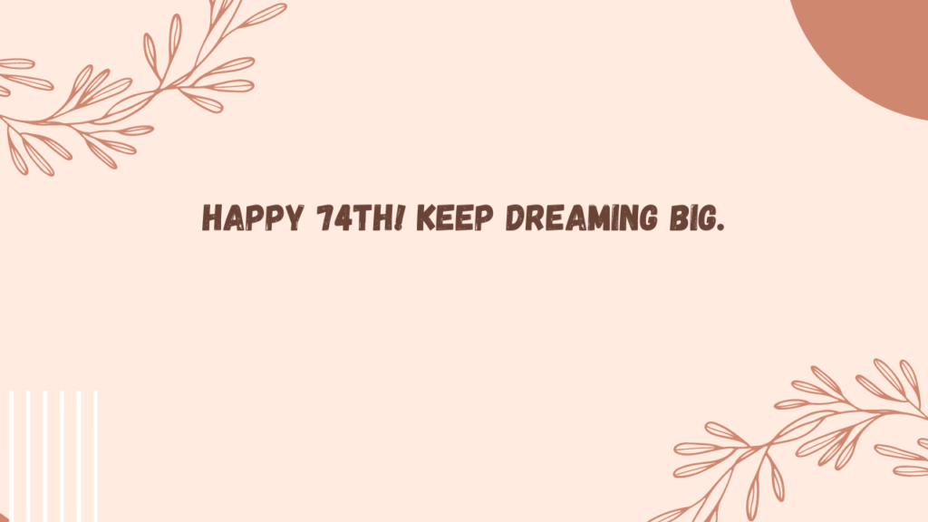 74th Birthday Wishes: Birthday Wishes for 74 Years Old [350+] - Wishes Mine
