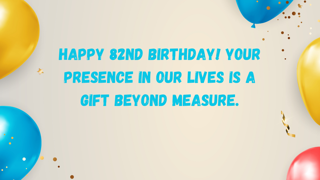 82nd Birthday Wishes: Birthday Wishes for 82 Years Old [350+] - Wishes Mine