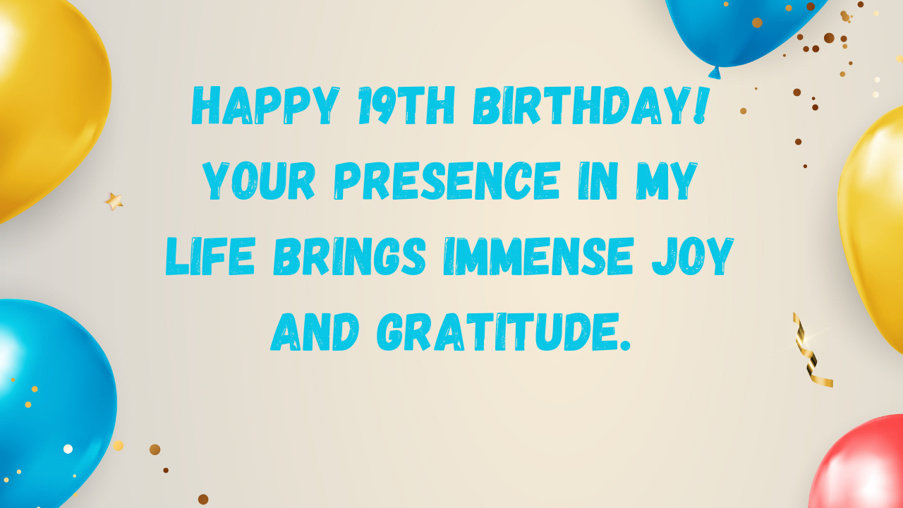 19th Birthday Wishes: Birthday Wishes for 19 years Old [350+]