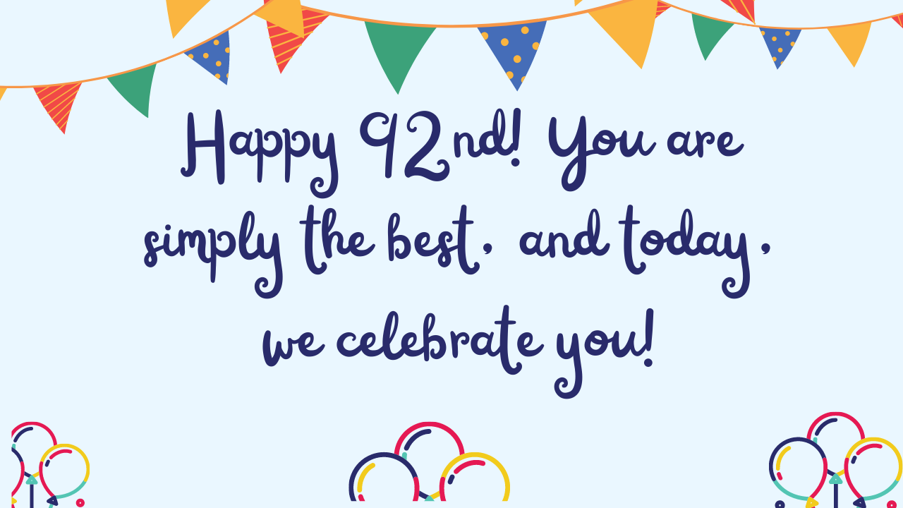 92nd Birthday Wishes: Birthday Wishes for a 92 Years Old [350+] - Wishes Mine
