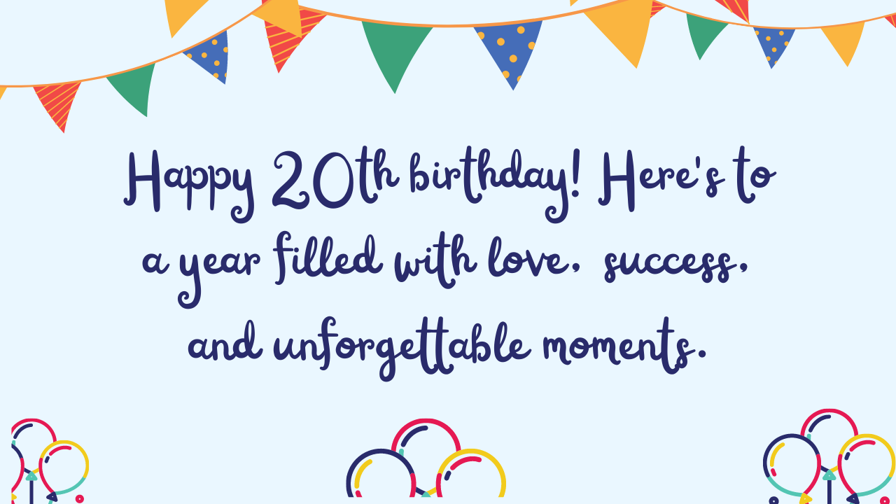 20th Birthday Wishes: Birthday Wishes for 20 year Old [350+]