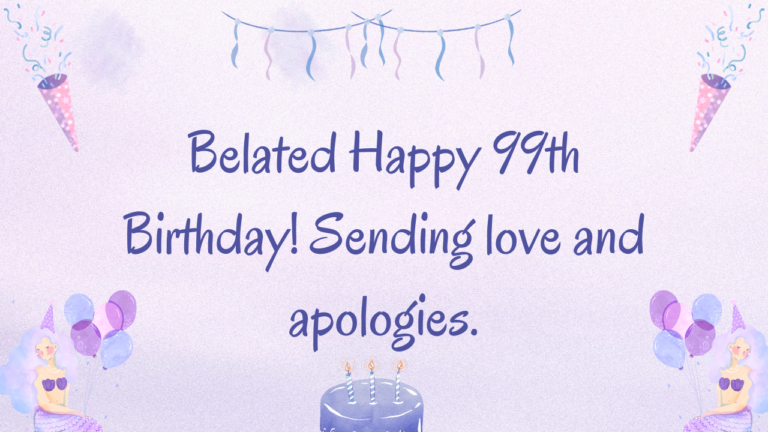 99th Birthday Wishes: Birthday Wishes for 99 Years Old [350+] - Wishes Mine