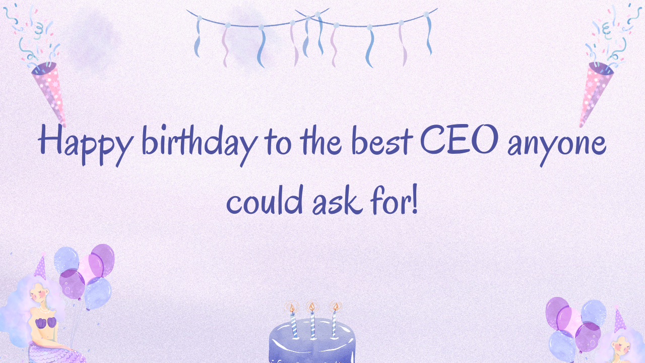 350+ Birthday Wishes for CEO [+ Quotes, Messages, Poems]