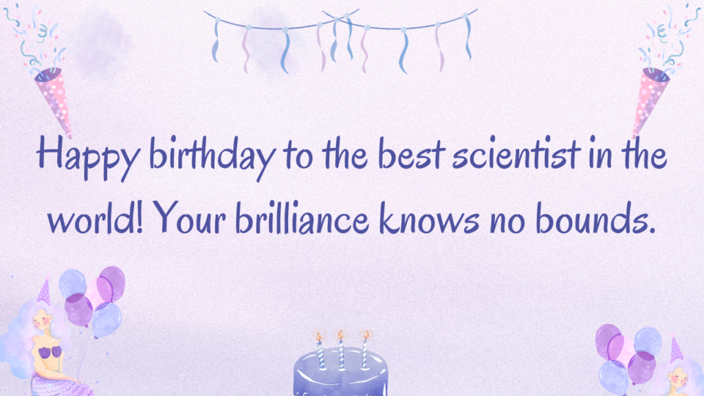 350+ Happy Birthday Wishes for Scientist | WishesMine