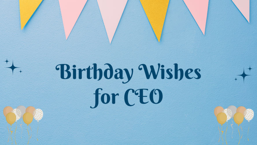 350+ Birthday Wishes for CEO [+ Quotes, Messages, Poems]